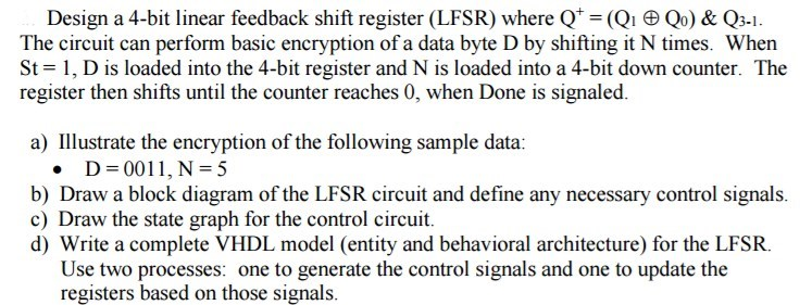 Design a 4-bit linear feedback shift register (LFSR) | Chegg.com