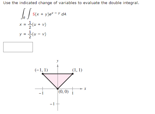 Solved Use the indicated change of variables to evaluate the | Chegg.com