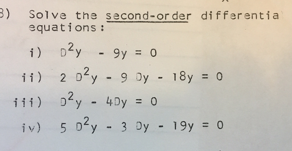 Solved Solve the second-order differentia equations: i) | Chegg.com Solved Solve the second-order differentia equations: i) | Chegg.com