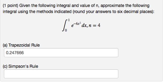 Solved (1 point) Given the following integral and value of | Chegg.com