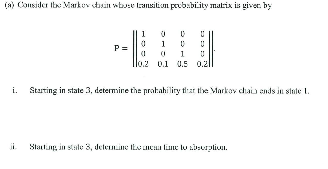 Solved Consider the Markov chain whose transition | Chegg.com