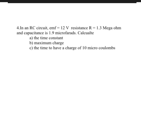 Solved In an RC circuit, emf = 12 V resistance R = 1.3 Mega | Chegg.com