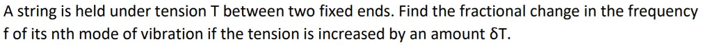 Solved A string is held under tension T between two fixed | Chegg.com