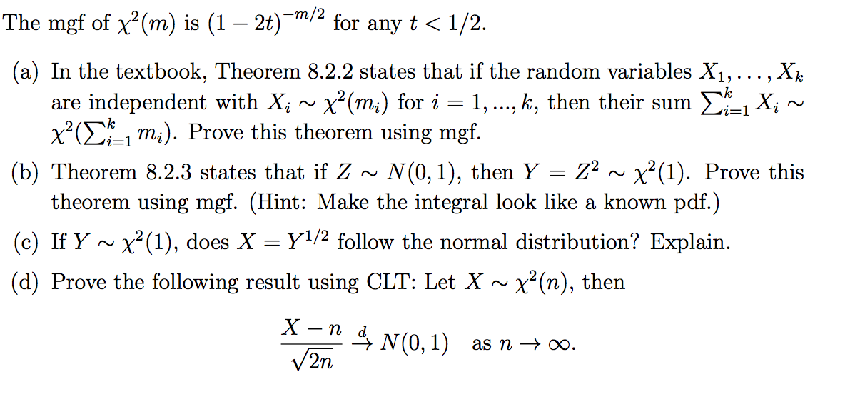 Solved The mgf of x^2 (m) is (1 - 2t) -m/2 for any t