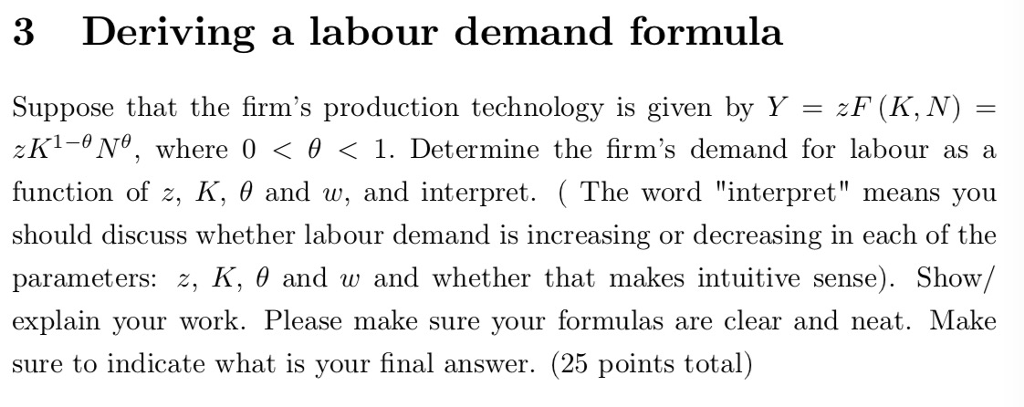 Solved 3 Deriving a labour demand formula Suppose that the | Chegg.com
