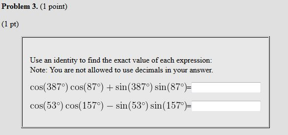 Solved Use an identity to find the exact value of each | Chegg.com
