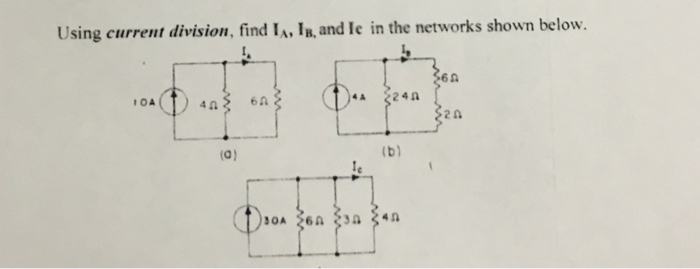Solved Using current division, find I_A, I_B,. and Ie in the | Chegg.com