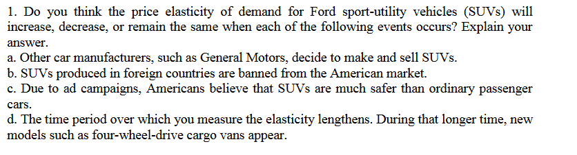 Solved Do you think the price elasticity of demand for Ford | Chegg.com