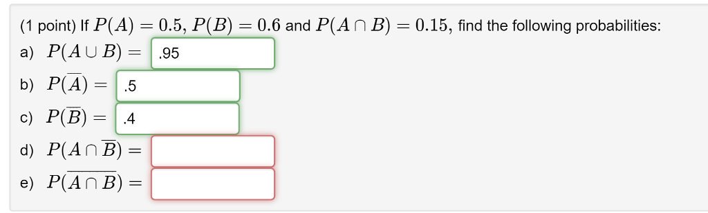 Solved (1 point) If P(A) = 0.5, P(B) a) P(AUB)=1.95 b) P(A)5 | Chegg.com