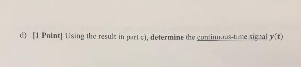 Solved 7 L4 Points A Continuous Time Linear Time Invariant 1859