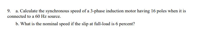 Solved 9 A Calculate The Synchronous Speed Of A 3 Phase
