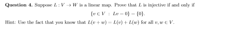 Solved Suppose L: V rightarrow W is a linear map. Prove that | Chegg.com