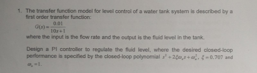 Solved 1. The transfer function model for level control of a | Chegg.com