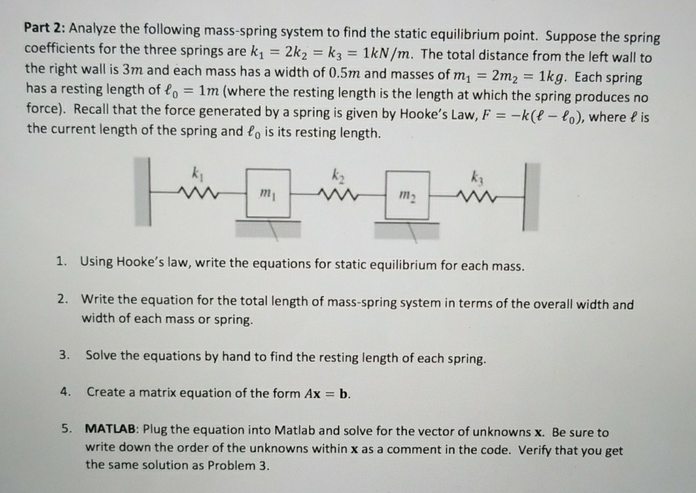 Solved Part 2: Analyze the following mass-spring system to | Chegg.com