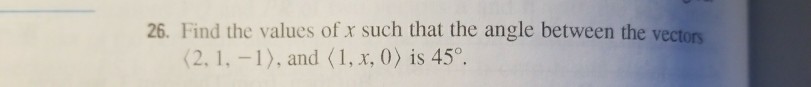 Solved Find the values of x such that the angle between the | Chegg.com