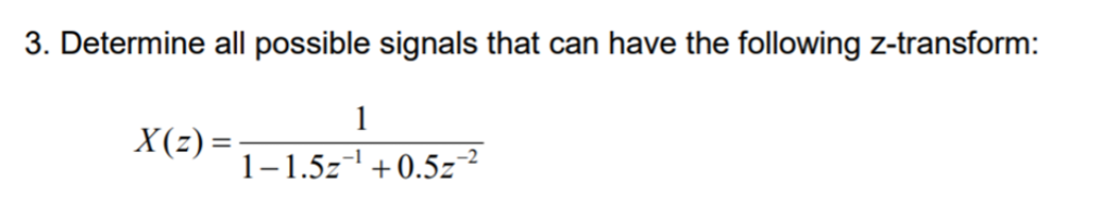 Solved 3. Determine all possible signals that can have the | Chegg.com