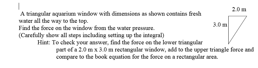 Solved A triangular aquarium window with dimensions as shown | Chegg.com