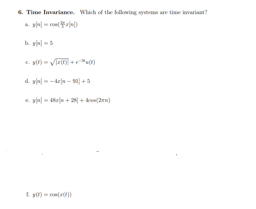 Solved 6 Time Invariance Which Of The Following Systems