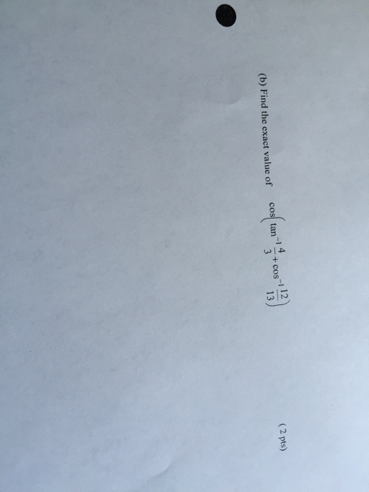Solved Find The Exact Value Of Cos tan 1 4 3 Cos 1 Chegg