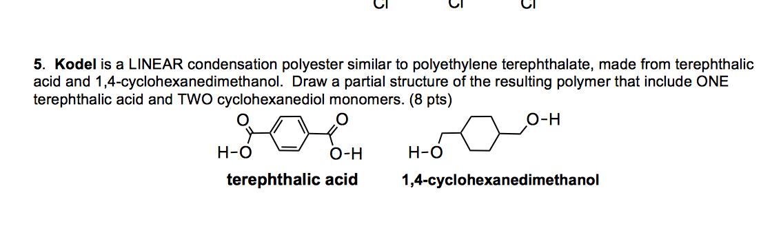 Solved し 11 5. Kodel is a LINEAR condensation polyester | Chegg.com