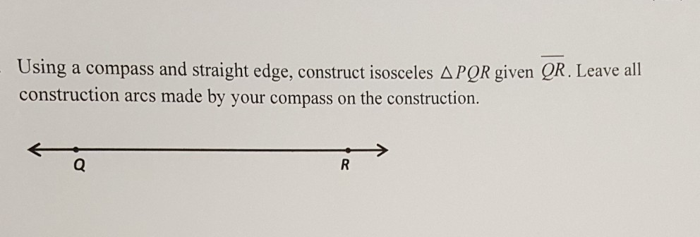 Solved Using a compass and straight edge, construct | Chegg.com