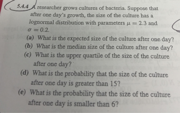 Solved A researcher grows cultures of bacteria. Suppose that | Chegg.com Solved A researcher grows cultures of bacteria. Suppose that | Chegg.com