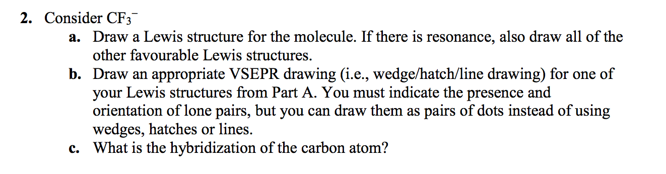 Solved Consider CF_3^- Draw a Lewis structure for the | Chegg.com
