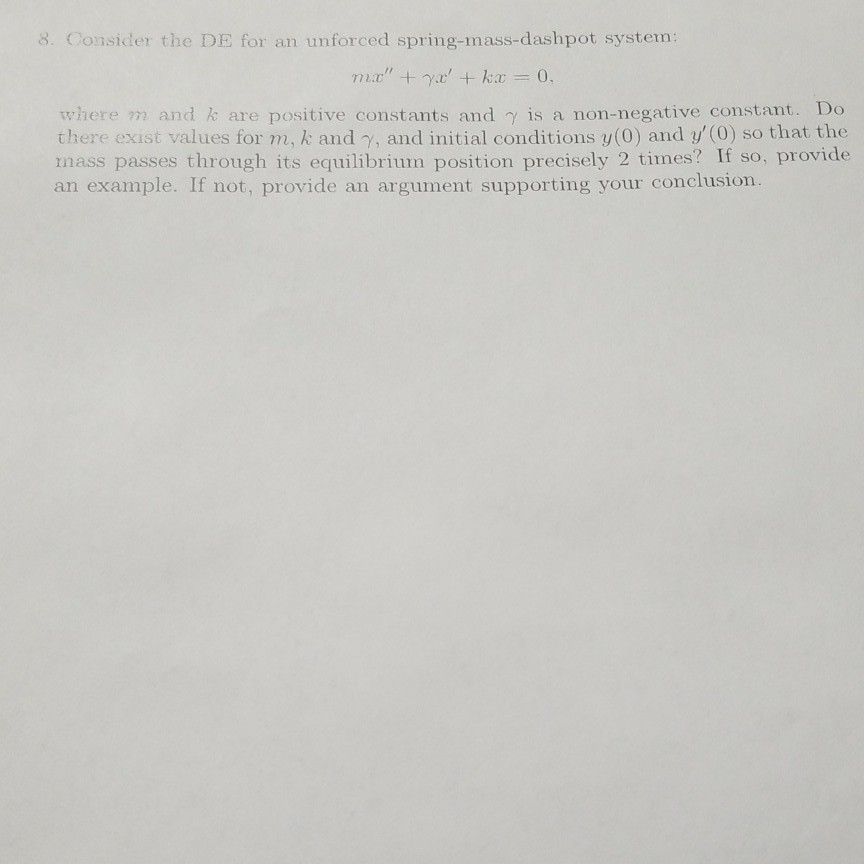 Solved 8. Consider the DE for an unforced | Chegg.com