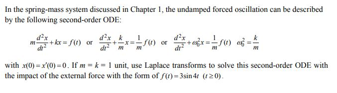 Solved In the spring-mass system discussed in Chapter 1, the | Chegg.com