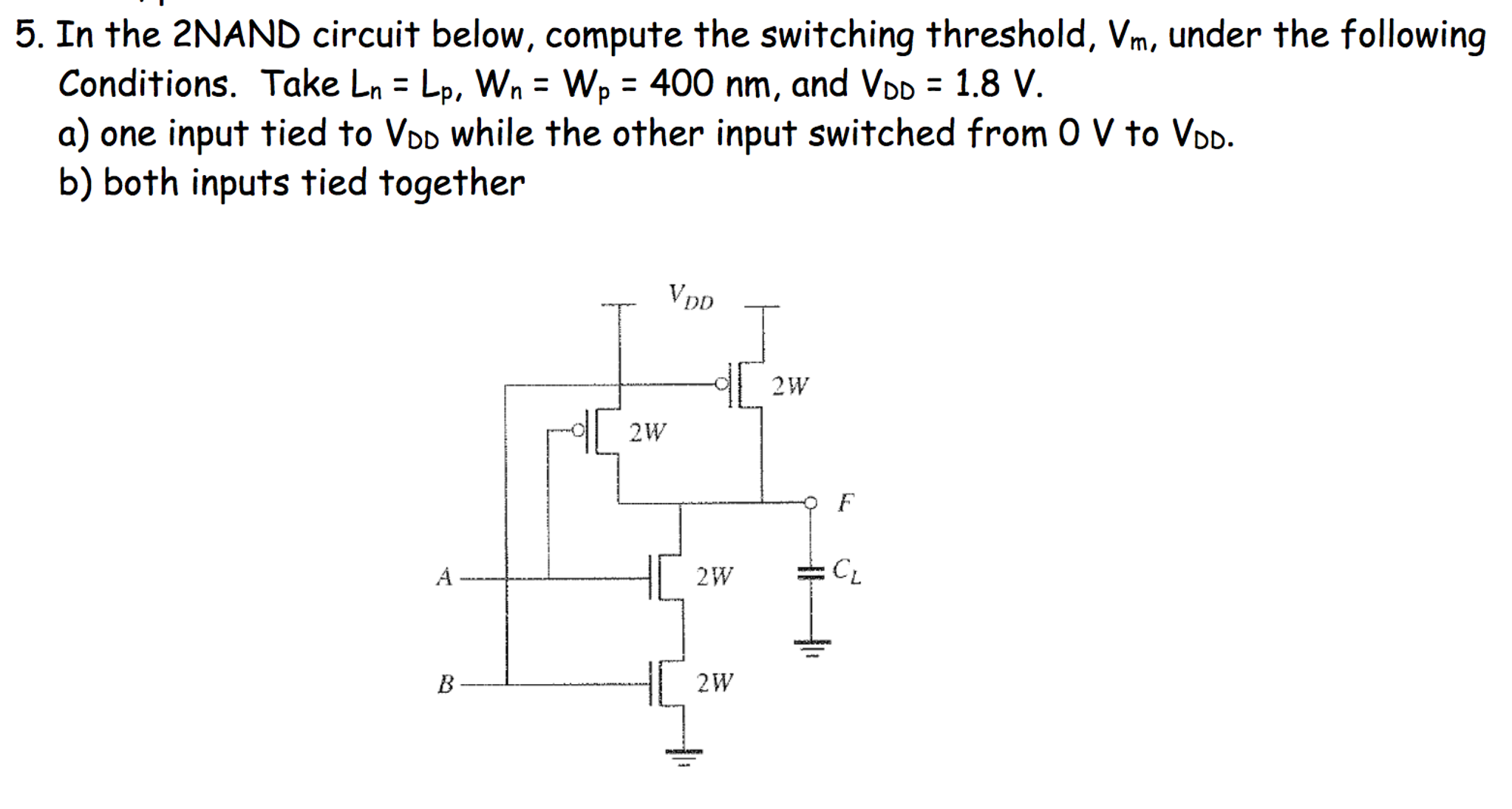 Solved In the 2 NAND circuit below, compute the switching | Chegg.com