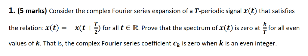 Solved 1. (5 marks) Consider the complex Fourier series | Chegg.com