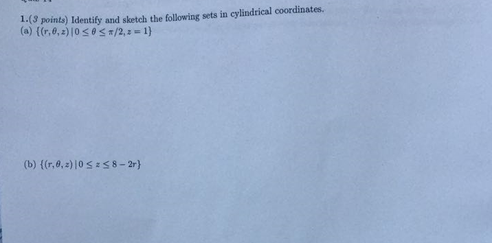 Solved Identify and sketch the following sets in cylindrical | Chegg.com