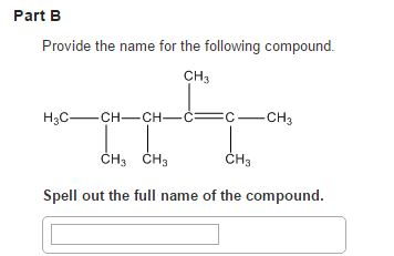 Solved Part B Provide the name for the following compound CH | Chegg.com