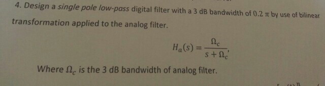 Solved 4. Design a single pole low-pass digital filter with | Chegg.com