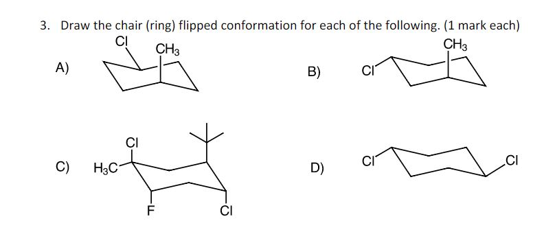 Solved 3. Draw the chair (ring) flipped conformation for | Chegg.com