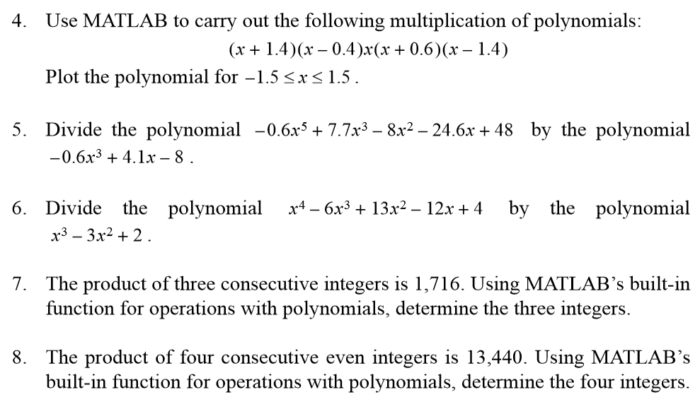 Solved Use Matlab To Carry Out The Following Multiplication
