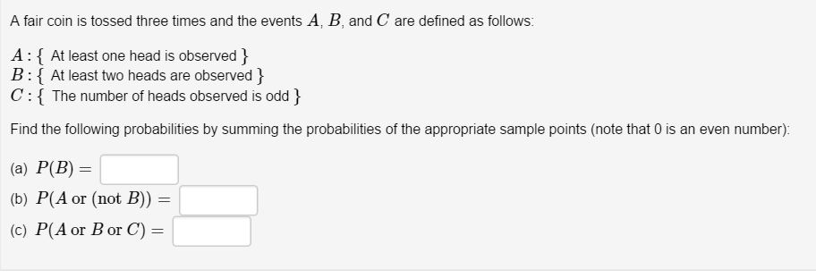 Solved A fair coin is tossed three times and the events A, | Chegg.com