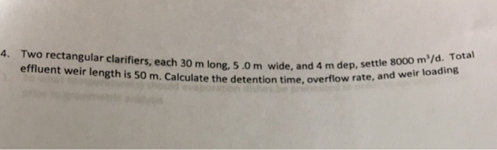 Solved Two rectangular clarifiers, each 30 m long. 5.0 m | Chegg.com