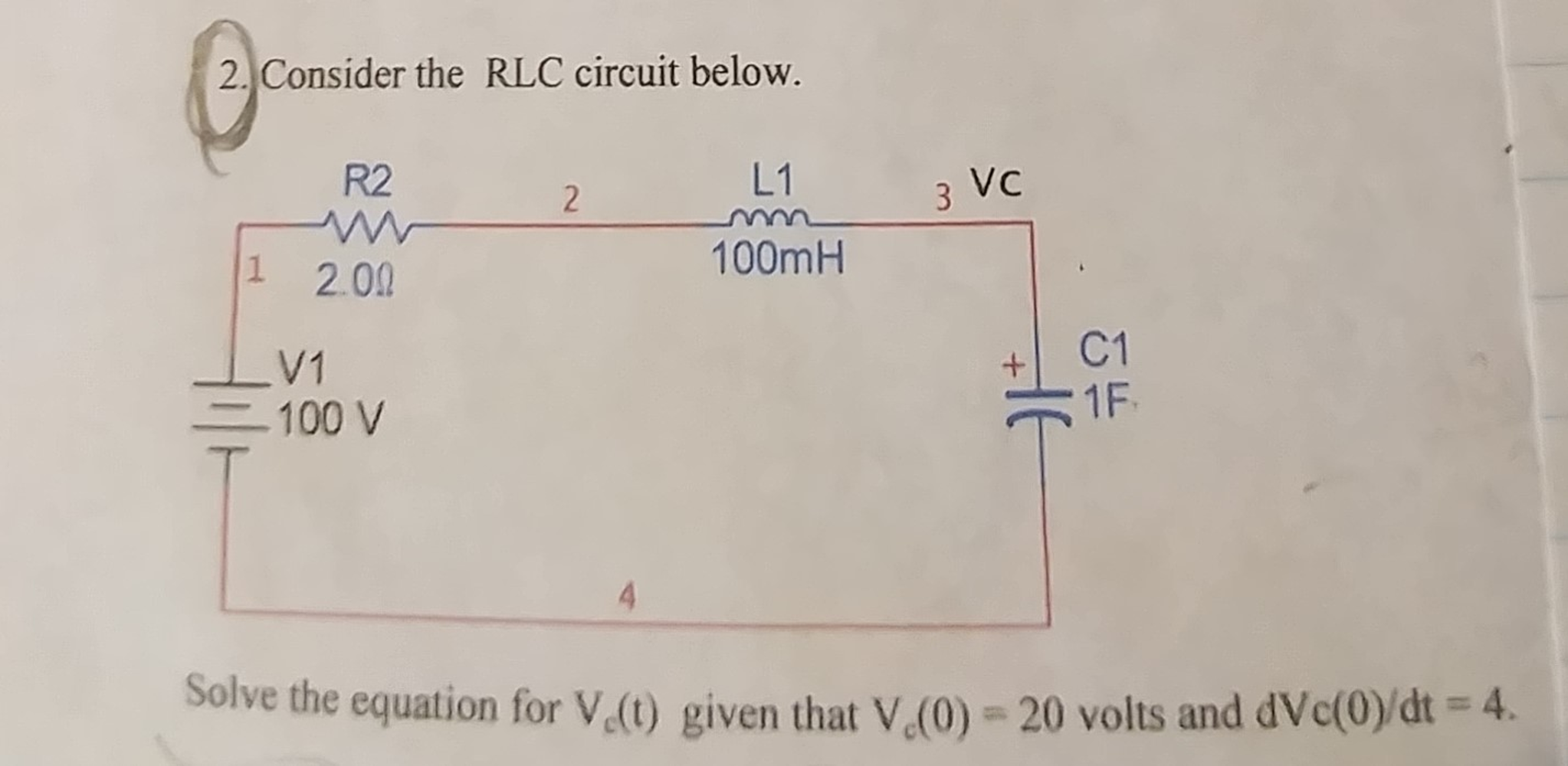 Solved Consider the RLC circuit below. Solve the equation | Chegg.com
