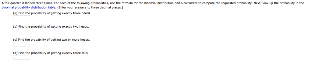 Solved A fair quarter is fipped three times. For each of the | Chegg.com