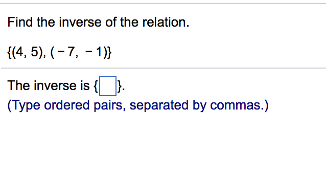 Solved Find the inverse of the relation. The inverse is ( | Chegg.com