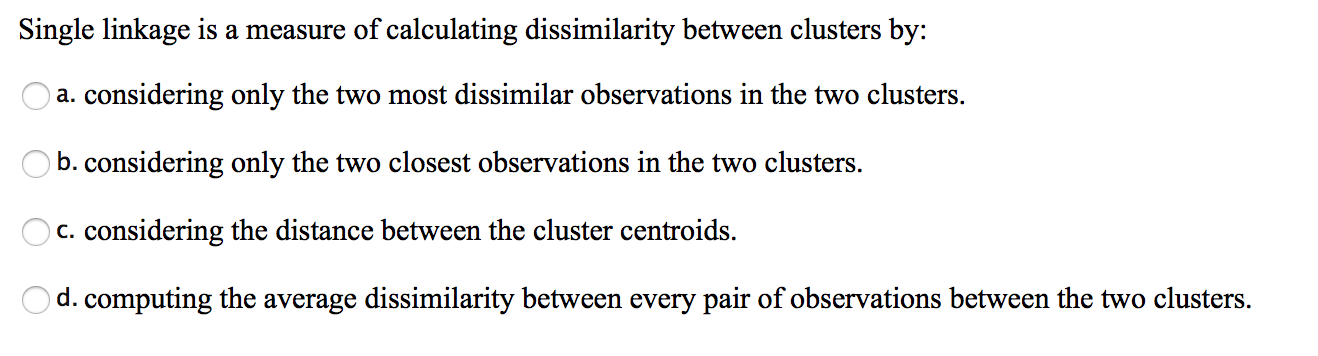Single linkage is a measure of calculating | Chegg.com