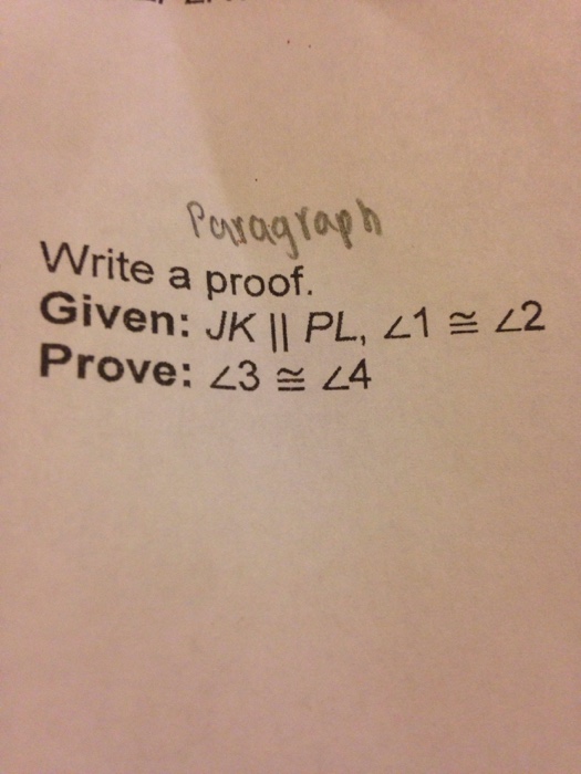 A two column proof or paragraph proof Write a proof, | Chegg.com