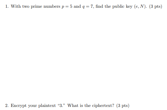 Solved 1, with two prime numbers p = 5 and q = 7, find the | Chegg.com