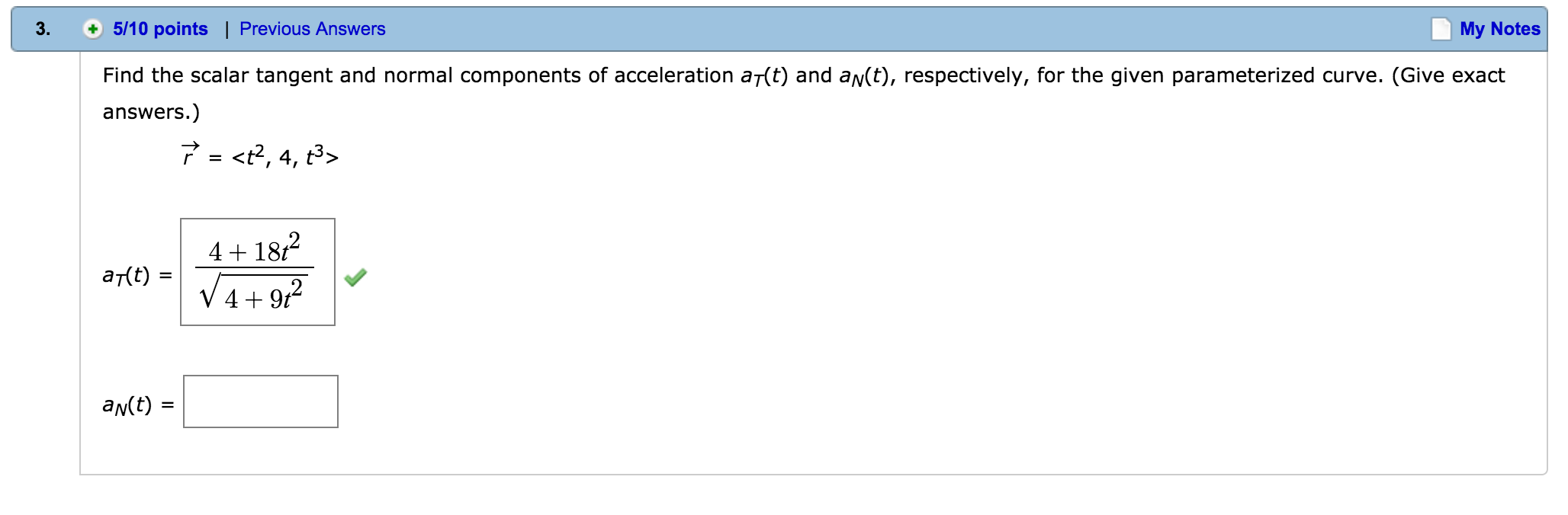 Solved Find the scalar tangent and normal components of | Chegg.com