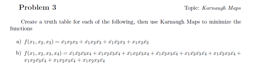 Solved Problem 3 Topic: Karnaugh Maps Create a truth table | Chegg.com