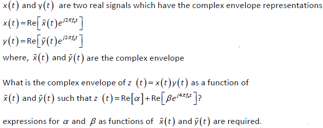 Solved x(t) and y(t) are two real signals which have the | Chegg.com