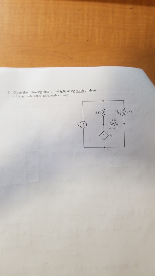 Solved 1) Given the following circuit, find ii, V, using | Chegg.com