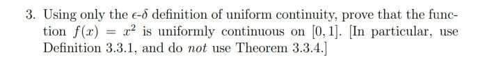 Solved 3. Using only the definition of uniform continuity, | Chegg.com