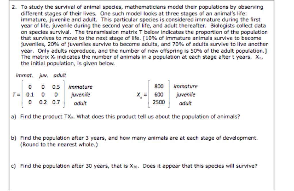 Solved 2. To study the survival of animal species, | Chegg.com